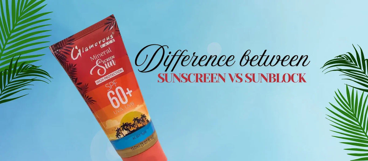Difference Between Sunscreen and Sunblock